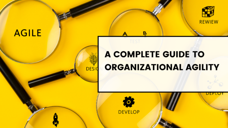 A Complete Guide to Organizational Agility - Value
