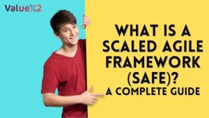 What is a Scaled Agile Framework (SAFe)? Know Purpose, Four Levels & More
