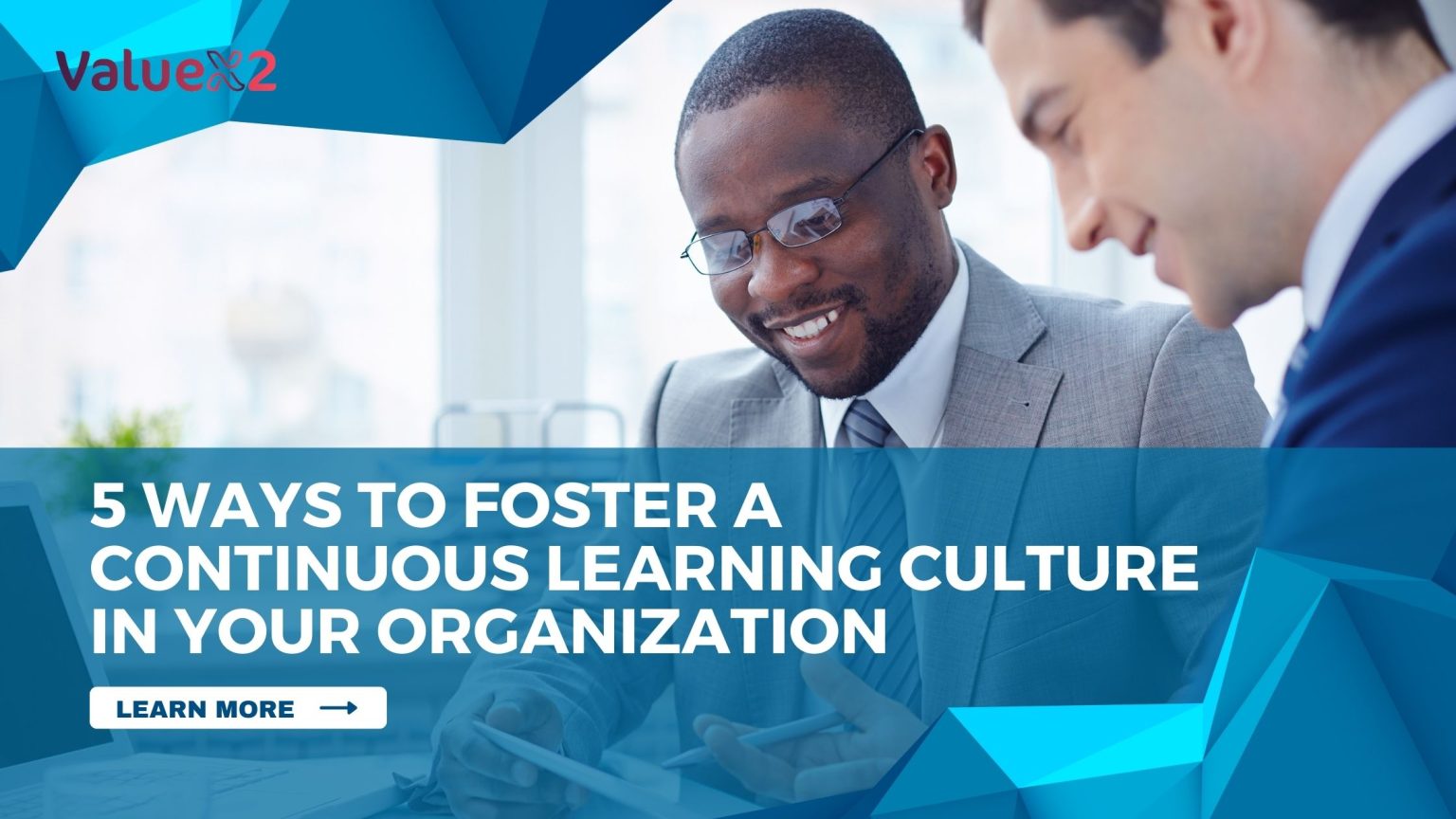 Build a Learning Culture: 5 Ways to Empower Employee Growth