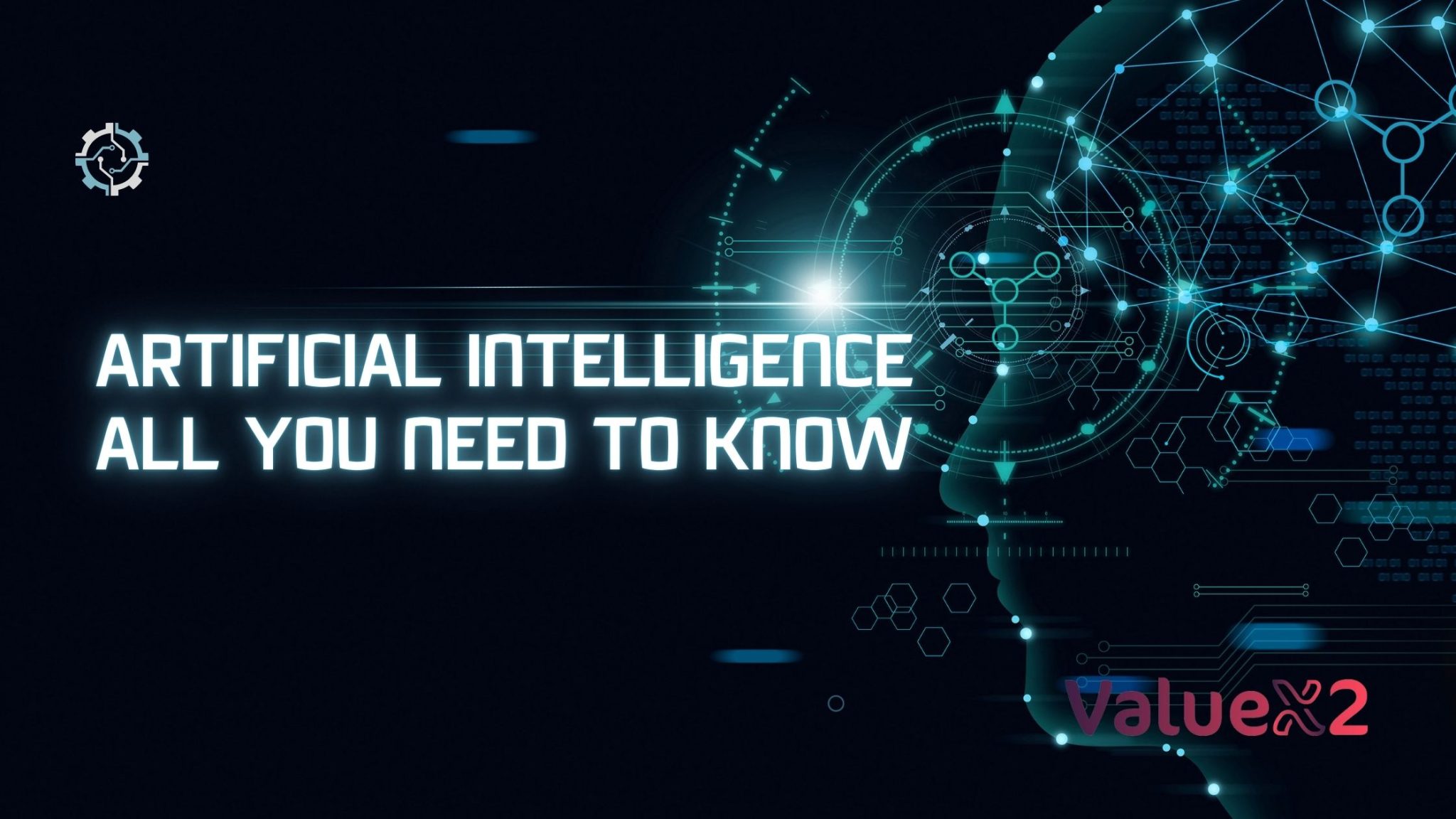 Artificial Intelligence (AI): All You Need To Know