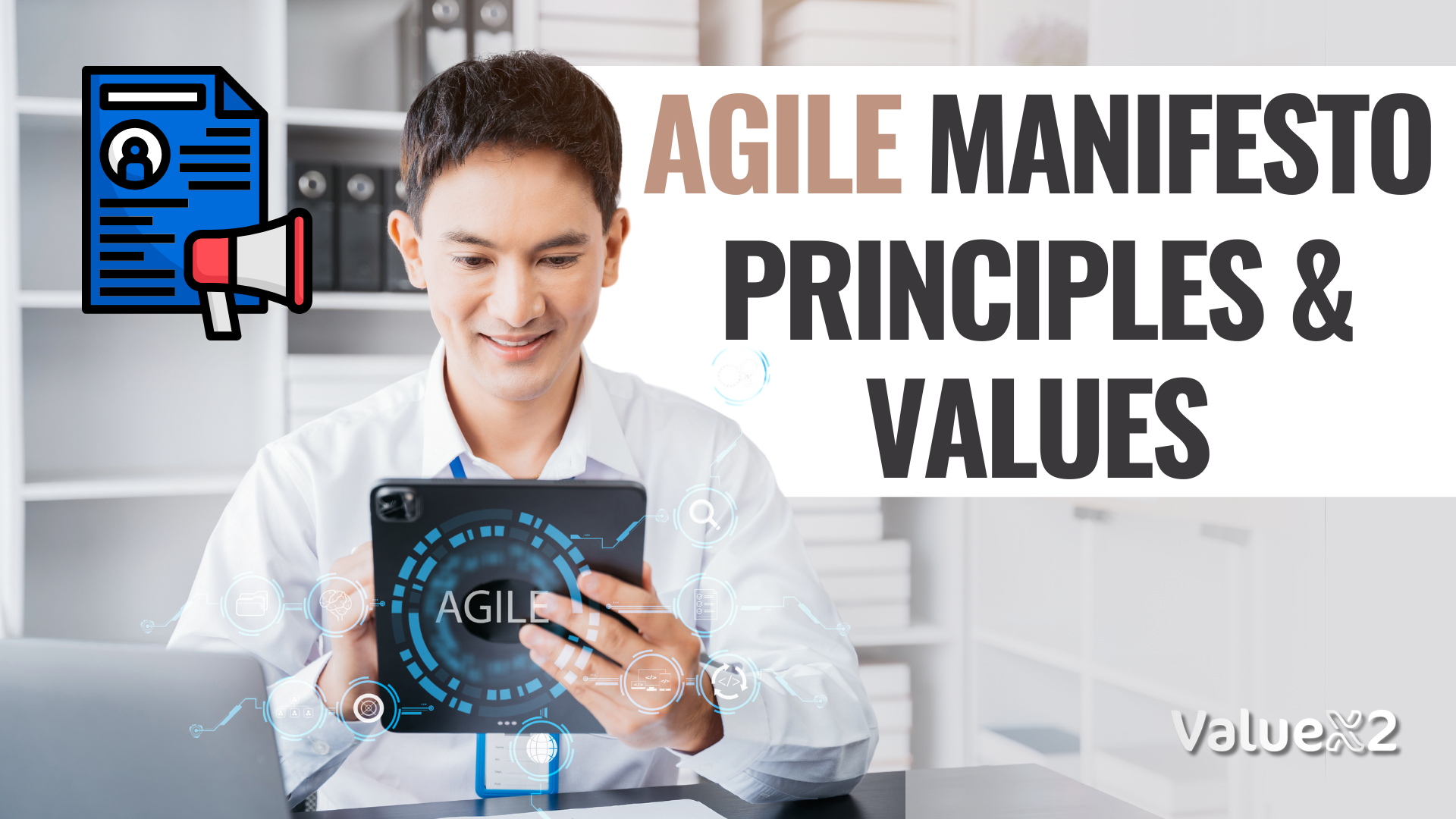 What is the Agile Manifesto? Know its Principles and Values - ValueX2