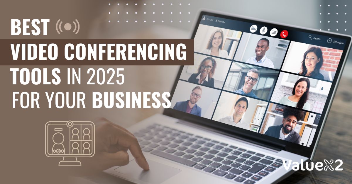 Top Video Conferencing Tools for Businesses 2025 [ValueX2]