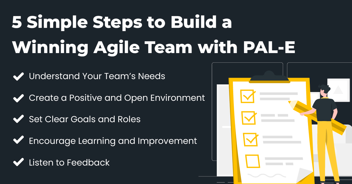 How to Build a High-Performing Agile Team with PAL-E